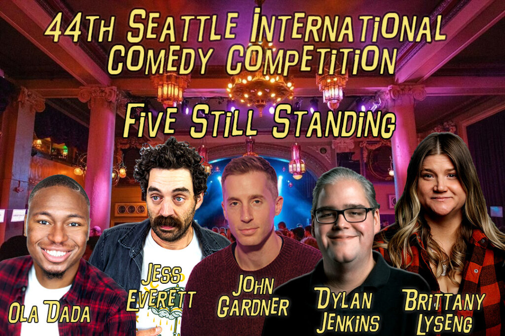 The Final Five : 45th Seattle International Comedy Competition